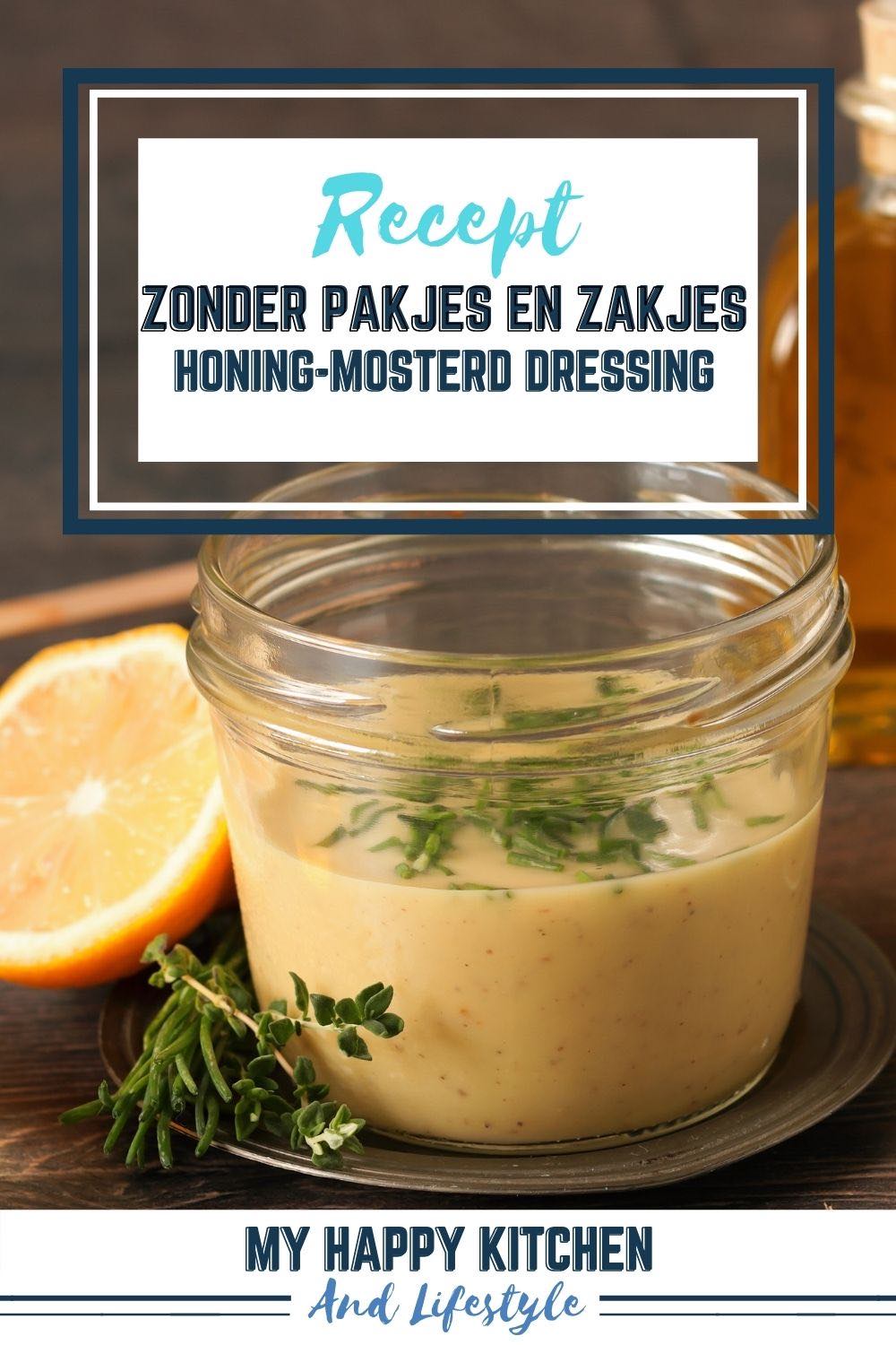 Zonder pakjes en zakjes: honing-mosterd dressing - My happy kitchen ...